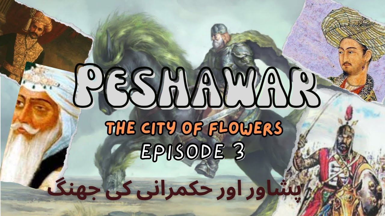 Peshawar the City of Flowers| Major Rulers who Ruled Peshawar Over the ...