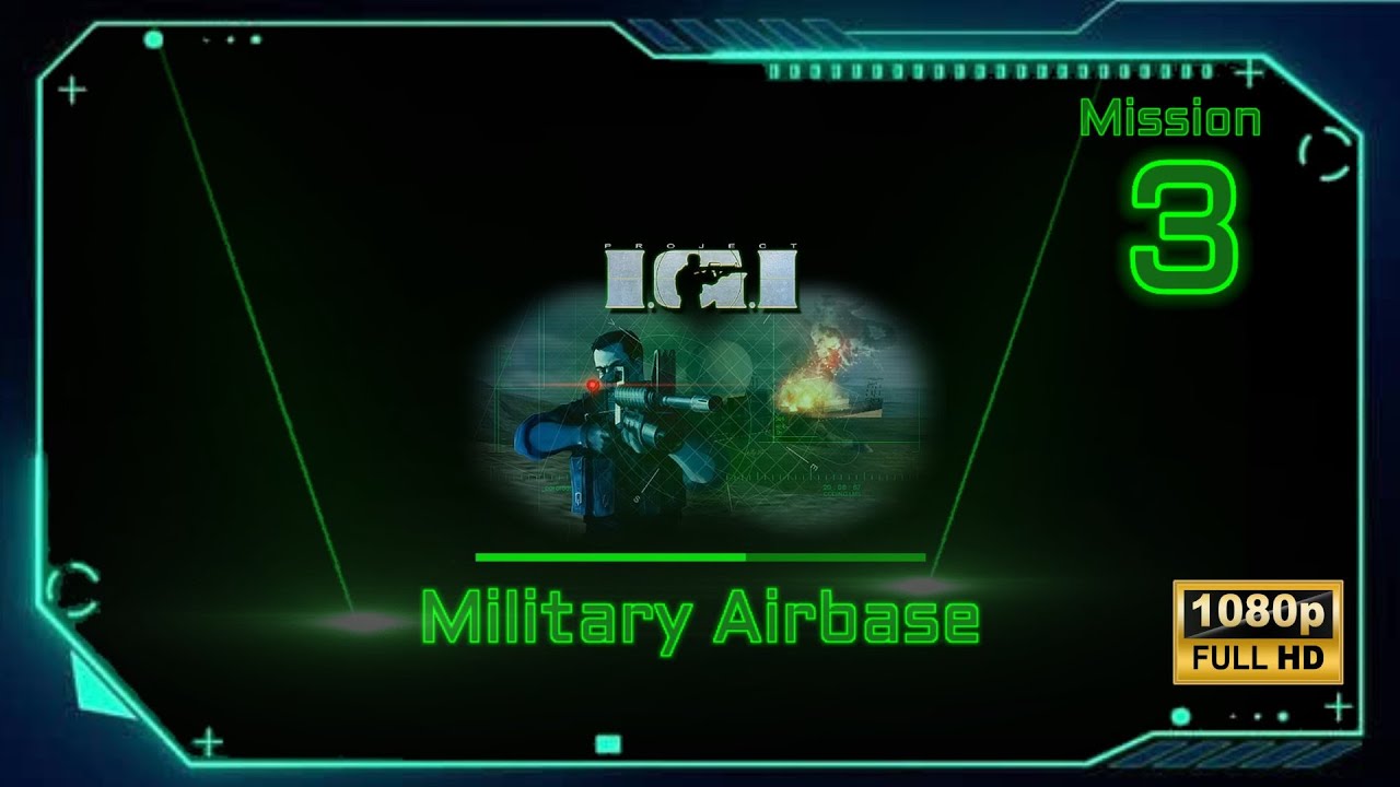 IGI Mission3 1080p || Project IGI Mission 3 - Military Airbase || IGI ...