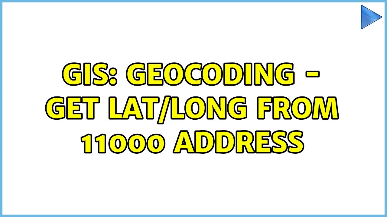 GIS Geocoding Get Lat long From 11000 Address 3 Solutions YouTube gis-geocoding-get-lat-long-from-11000-address-3-solutions-youtube