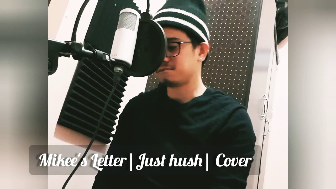 Maikee's Letter| Just hush (Cover) - YouTube