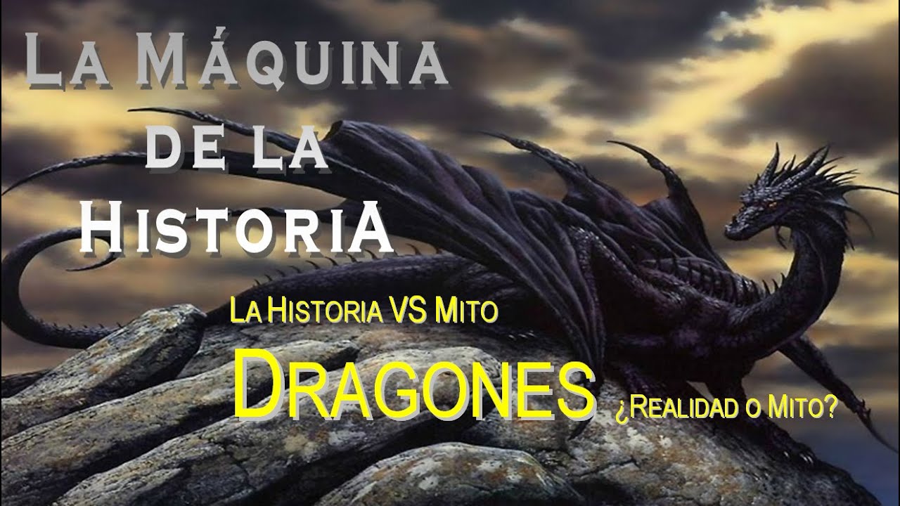 LA HISTORIA VS MITO, DRAGONES ¿REALIDAD O MITO? - YouTube