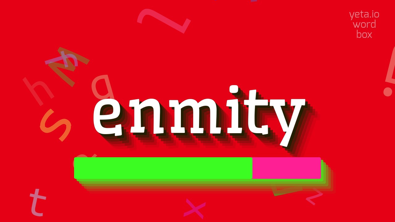 How to say "enmity"! (High Quality Voices) - YouTube