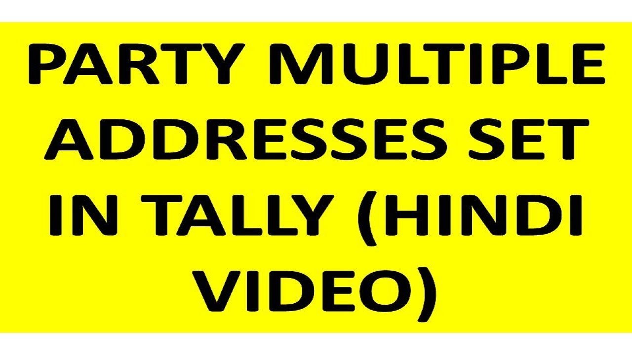 SET PARTY MULTIPLE ADDRESS IN TALLY YouTube SET PARTY MULTIPLE ADDRESS IN TALLY YouTube