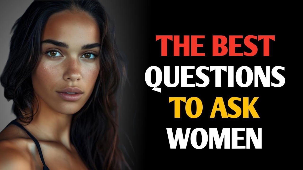 "6 Powerful Questions to Ask Women (She’ll Be Instantly Impressed ...