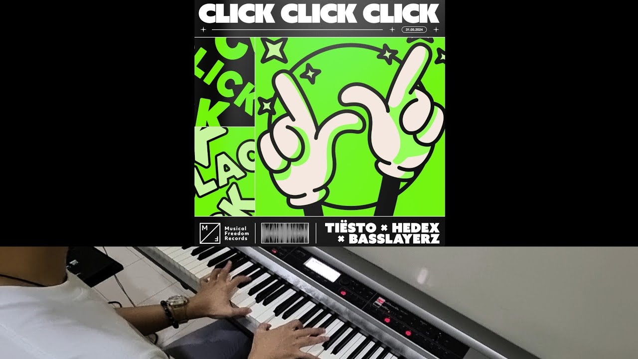 Tiësto, Hedex & Basslayerz - Click Click Click (Jarel Gomes Piano ...