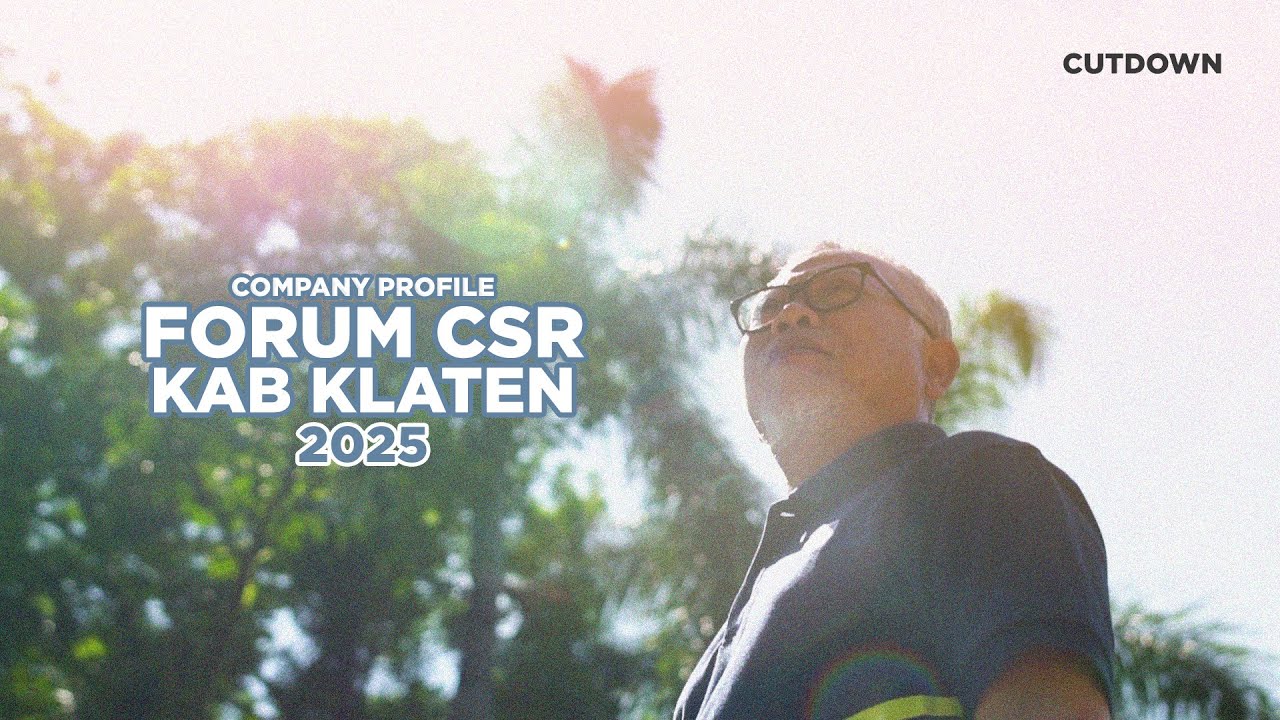 CUTDOWN - PROFILE FORUM CSR KAB KLATEN 2025 - ( KOLABORASI PENANGANAN KEMISKINAN MELALUI CSR ...