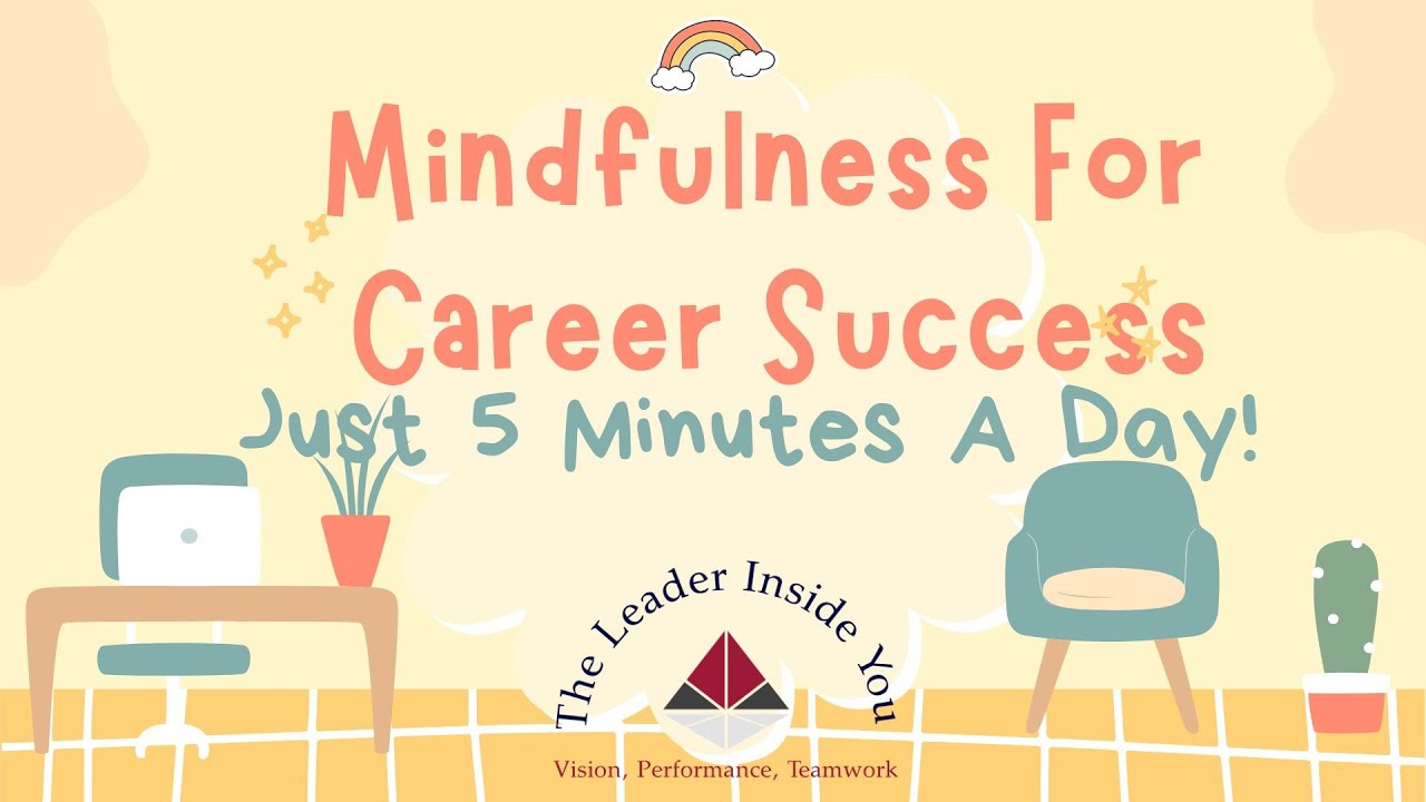 Empowering thoughts: Mindfulness for career growth - YouTube