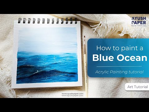 Blue Ocean Acrylic Painting Tutorial | Seascape Painting | Ayush Paper ...