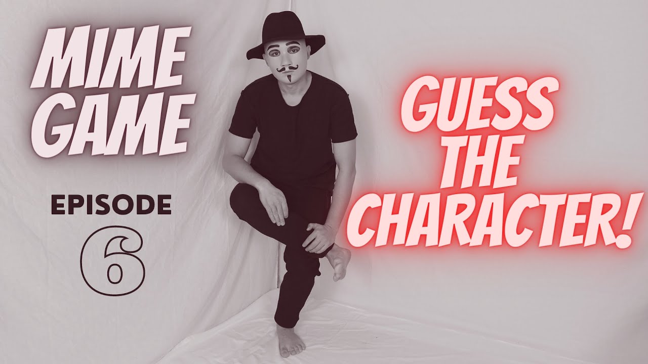 Mime Game | Ep 6 | Guess the character! - YouTube