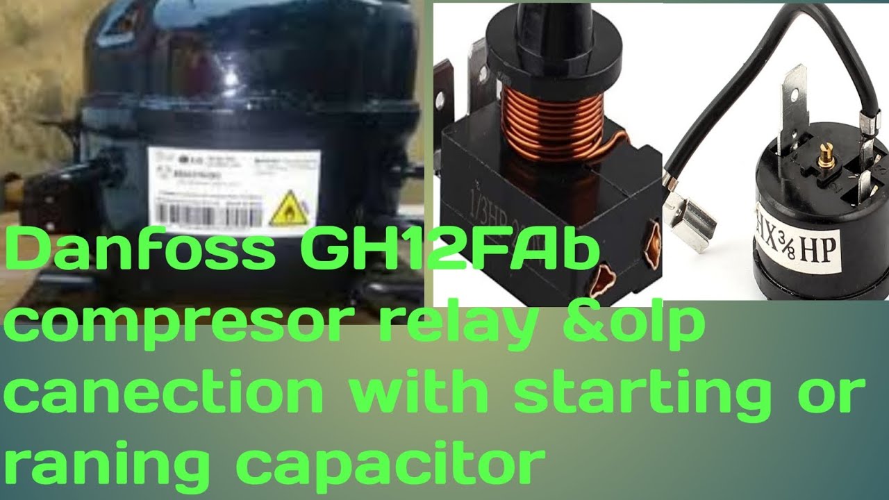 Danfoss Compressor Current Relay Connection with Capacitor | Fridge ...