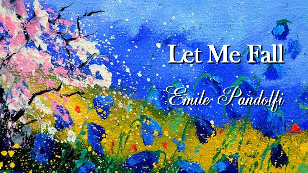 Let Me Fall - Emile Pandolfi - YouTube