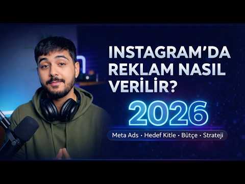 Instagram'da Nasıl Reklam Verilir 2026
