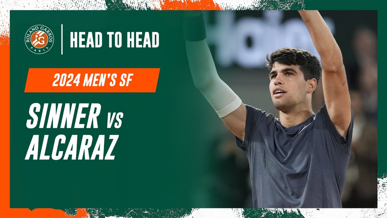 Sinner vs Alcaraz Semi-final Head to Head | Roland-Garros 2024 - YouTube