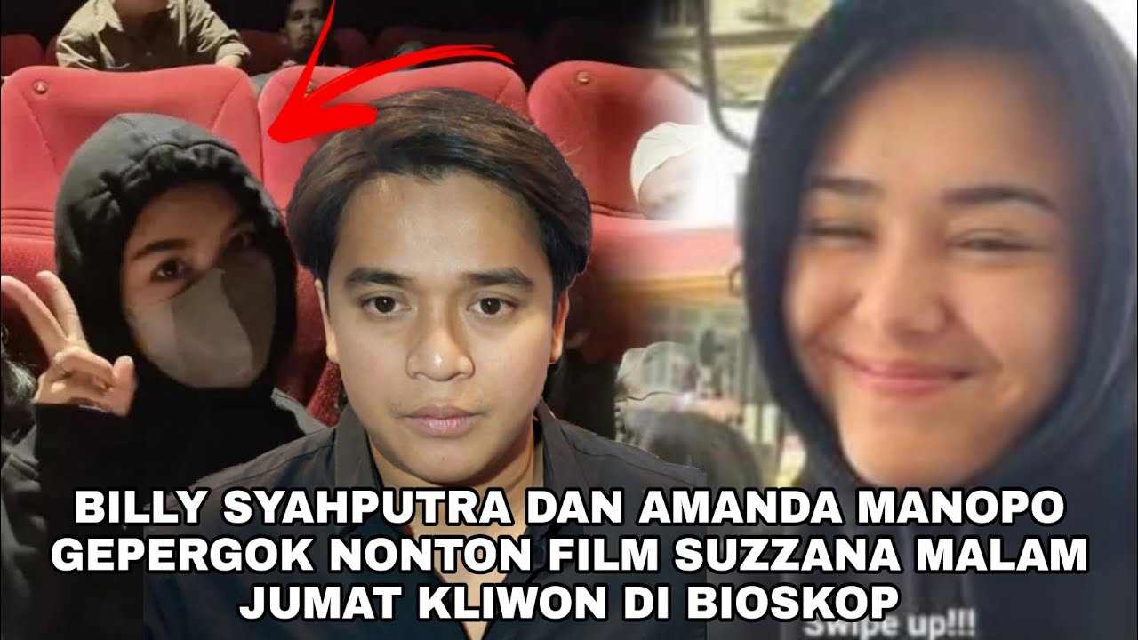 BILLY SYAHPUTRA DAN AMANDA MANOPO GEPERGOK NONTON FILM SUZZANA MALAM JUMAT KLIWON DI BIOSKOP ...