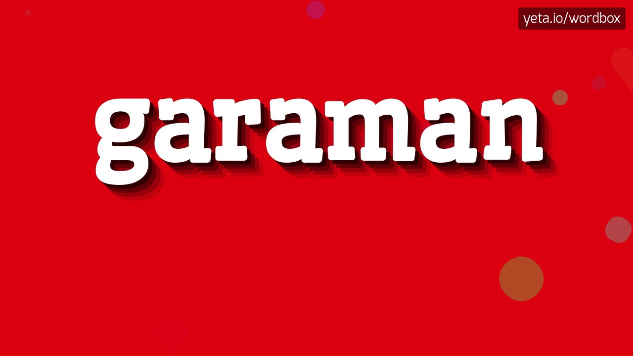 GARAMAN - HOW TO PRONOUNCE IT!? - YouTube