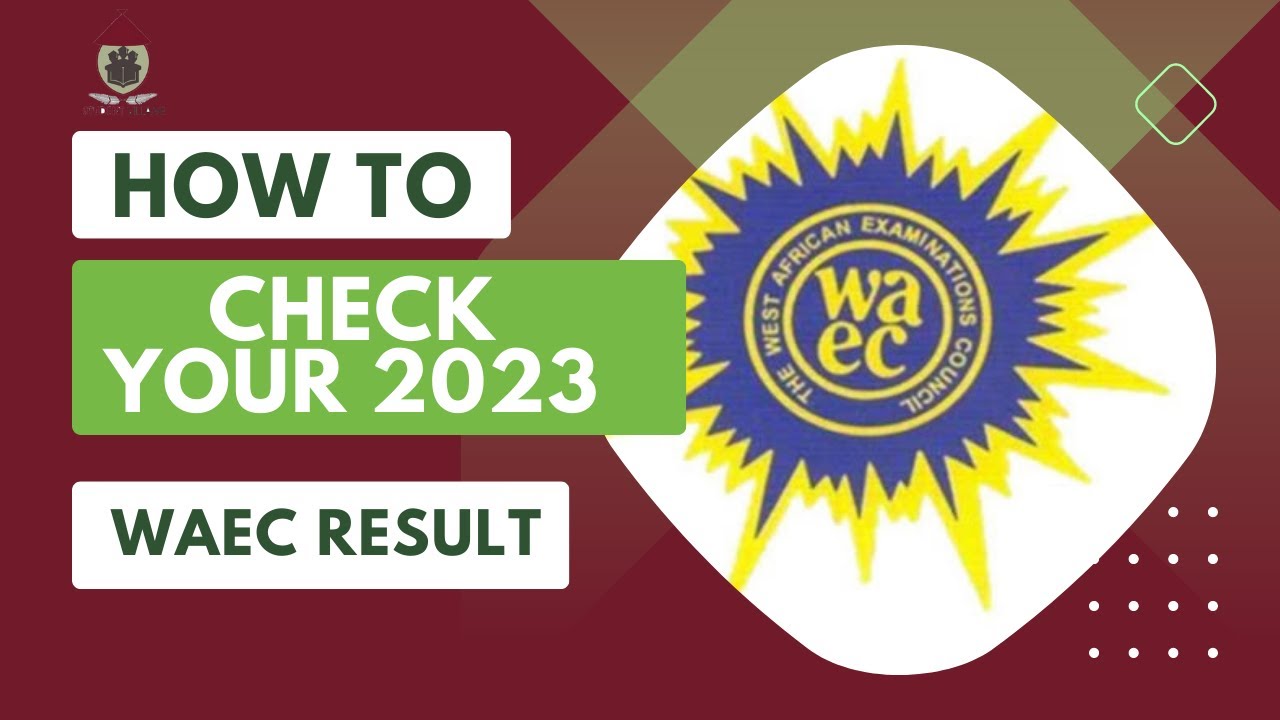 HOW TO CHECK 2024 WAEC RESULT - YouTube