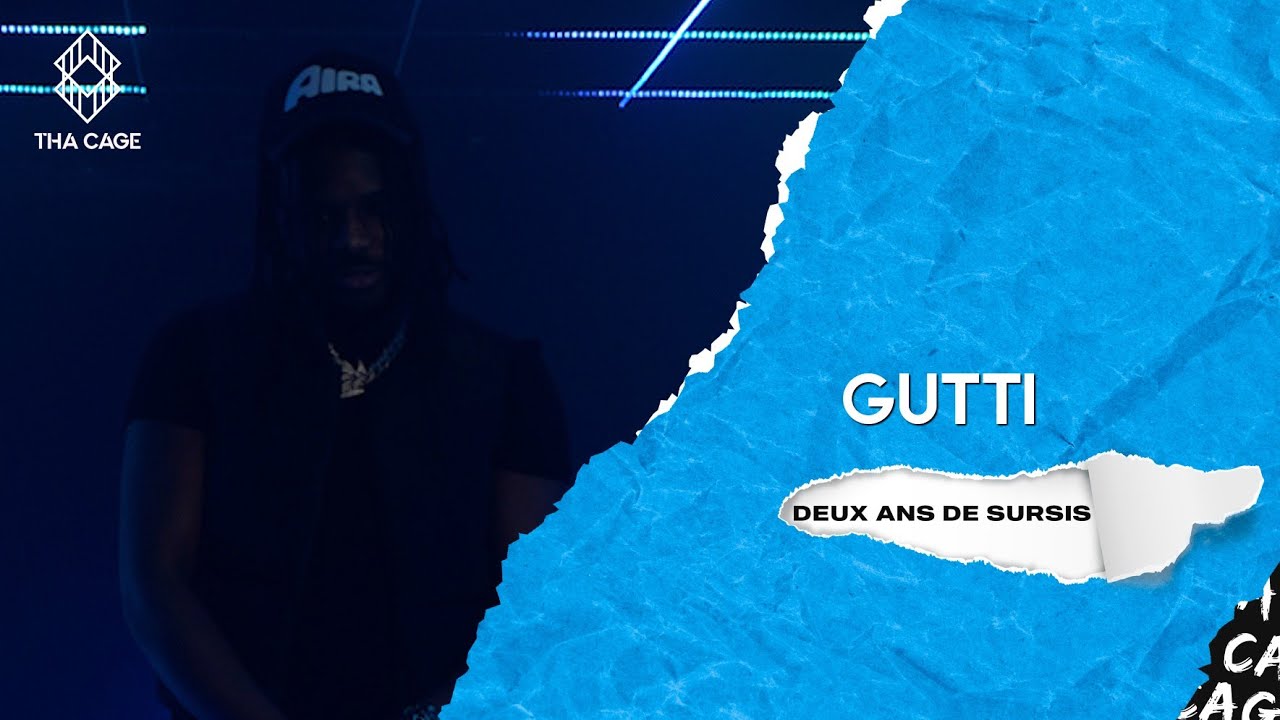GUTTI - DEUX ANS DE SURSIS | A THA CAGE - YouTube