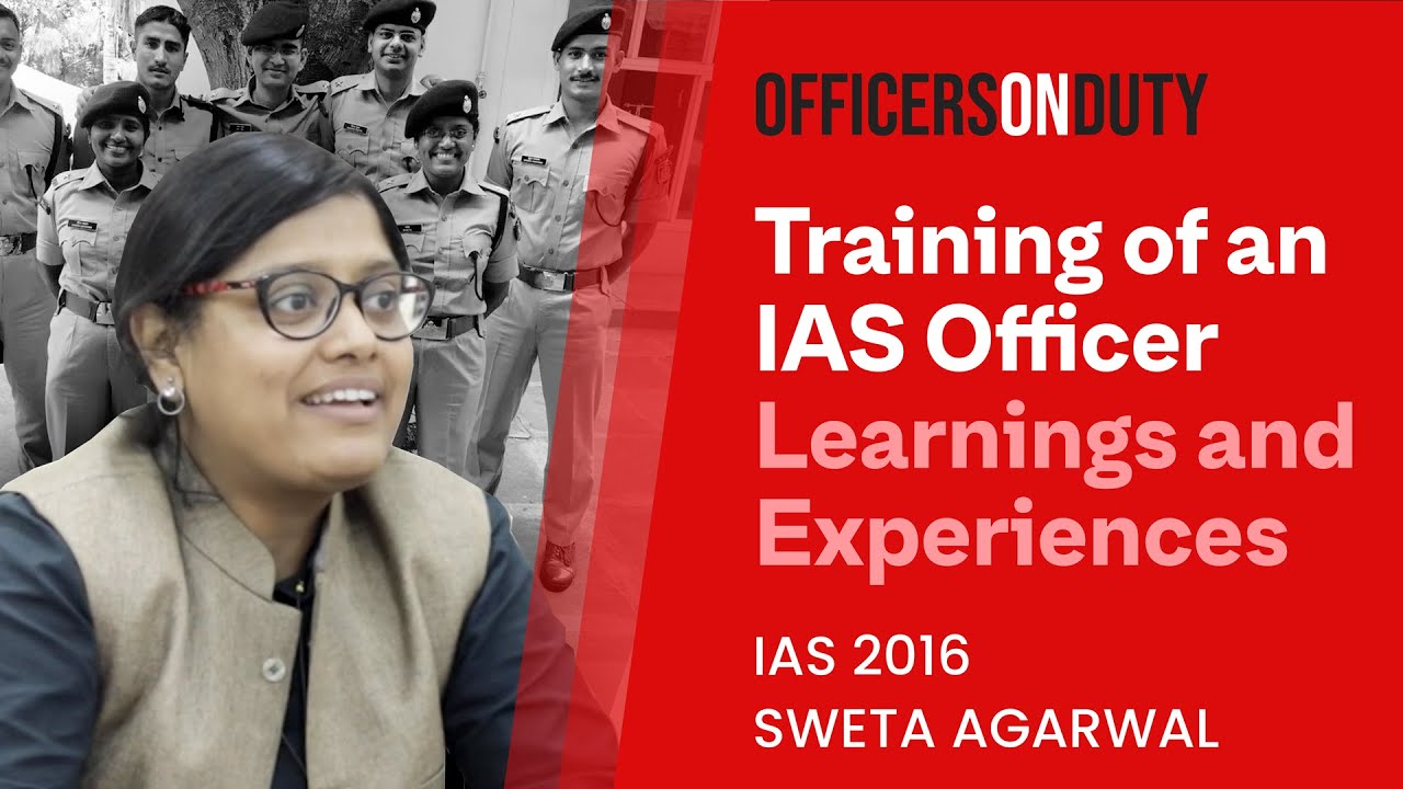 Officers On Duty E57 | Training of an IAS Officer | IAS Sweta Agarwal ...