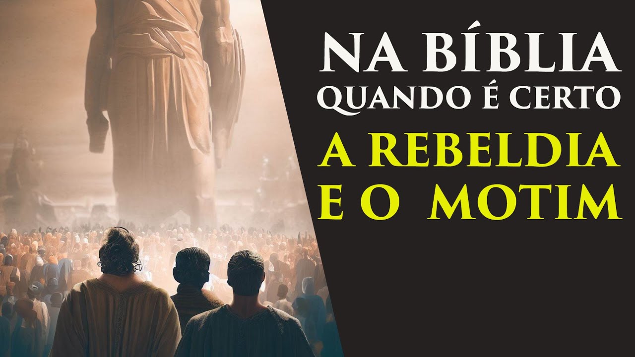 Quais são os Exemplos de Motim na Bíblia (QUANDO O MOTIM É A ATITUDE ...
