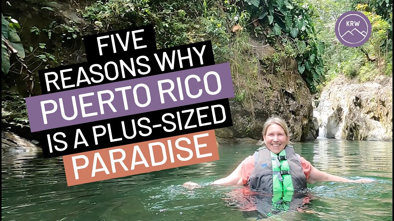 Five Reasons Why Puerto Rico is a Plus-Sized Paradise - YouTube