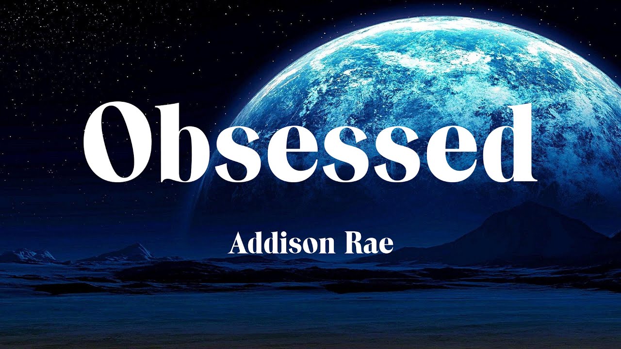 Addison Rae - Obsessed (Lyrics) - David Guetta, Anne-Marie & Coi Leray ...