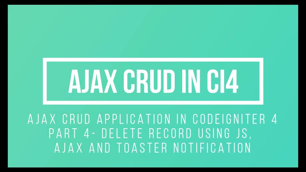Part 4 Delete Record Ajax Crud In Codeigniter 4 Youtube