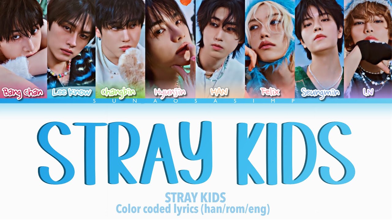 Stray Kids (스트레이키즈) - Stray Kids (Color coded lyrics han/rom/eng) - YouTube