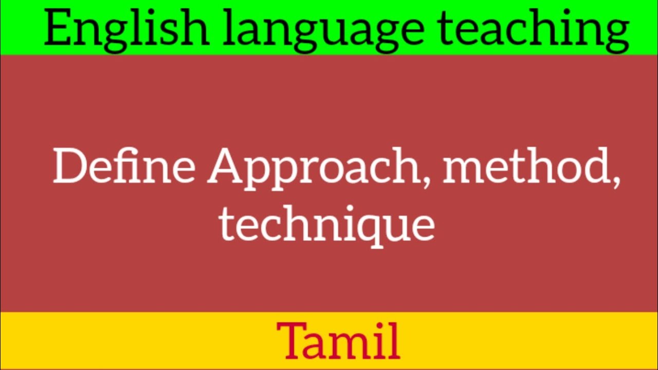 Define Approach, method, technique English language teaching - YouTube