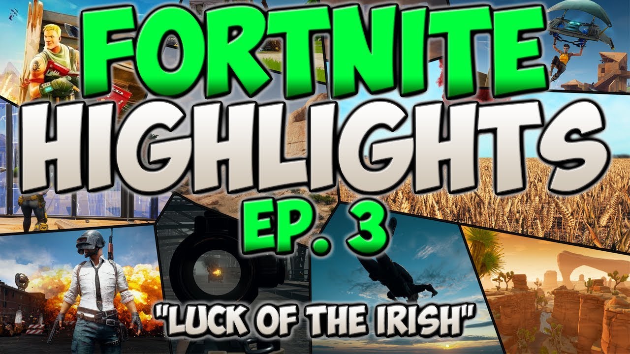 Fortnite Highlights Ep. 3 "Luck Of The Irish" - YouTube