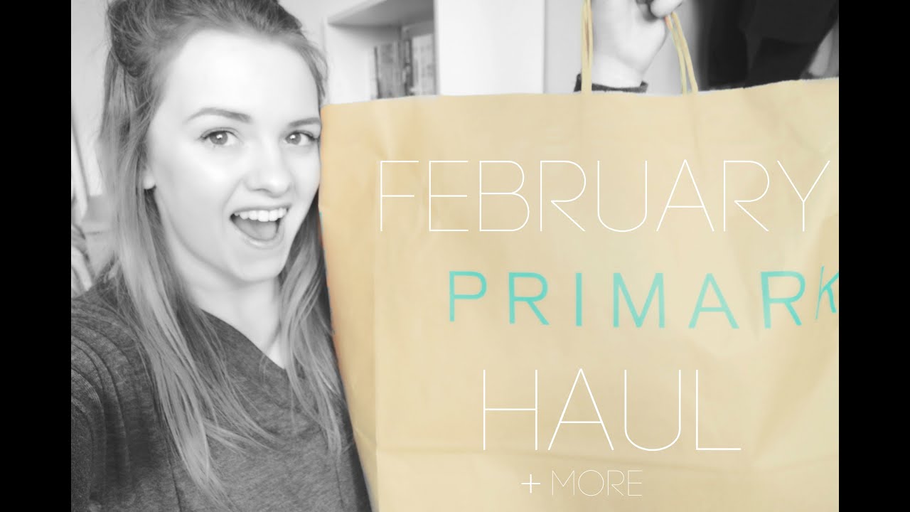 PRIMARK Haul + More // February 2016 - YouTube