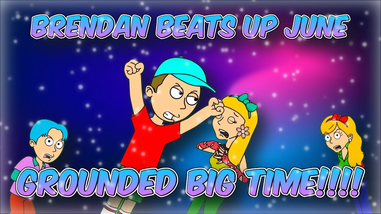 Brendan Beats Up June/GROUNDED BIG TIME - YouTube