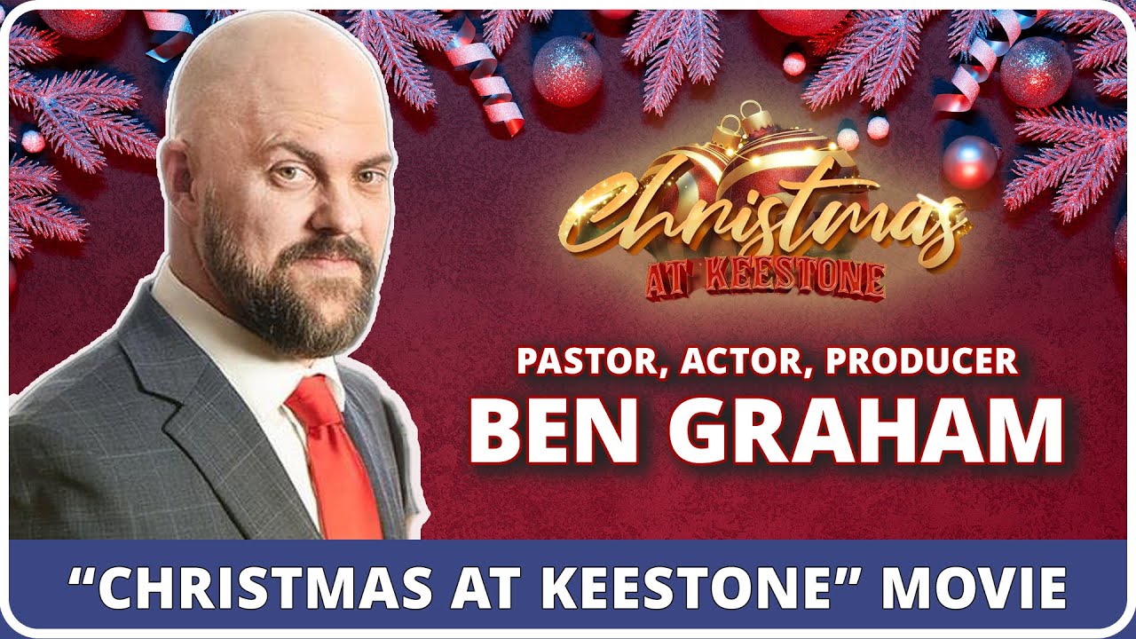 Christmas at Keestone: Heartwarming Holiday Film with Pastor Ben Graham ...