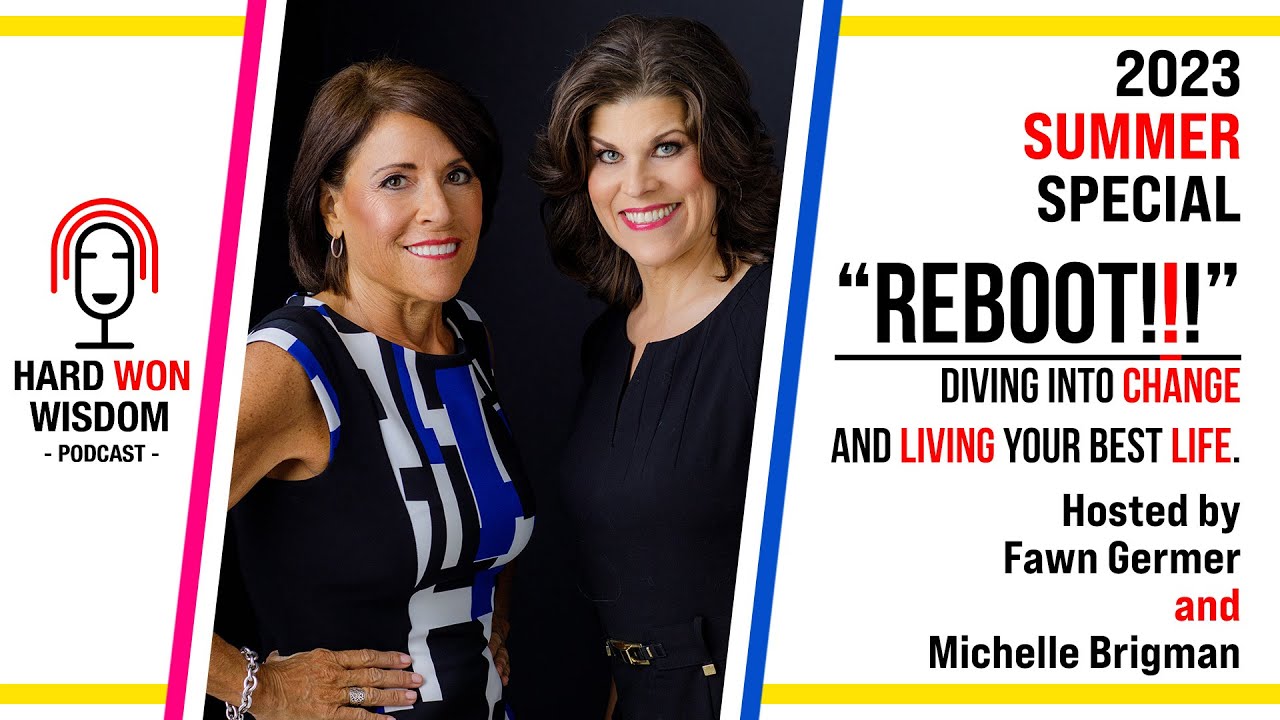 REBOOT!!! Diving into Change and Living Your Best Life | Hard Won ...