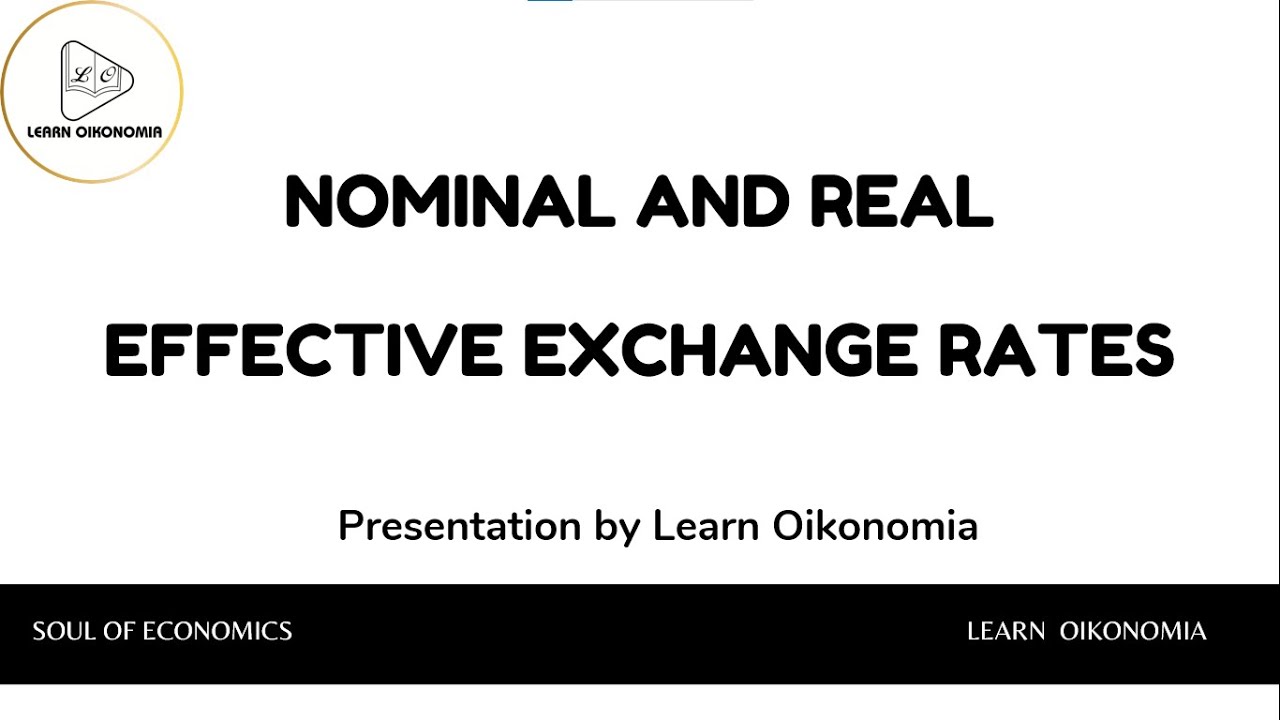 NOMINAL AND REAL EFFECTIVE EXCHANGE RATES INTERNATIONAL ECONOMICS