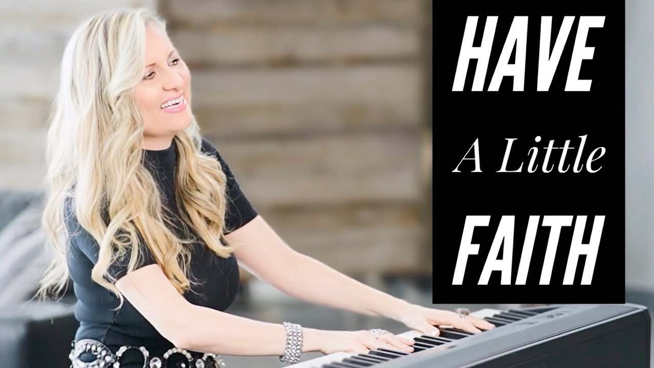 Have a Little Faith (Rosemary Siemens) - YouTube