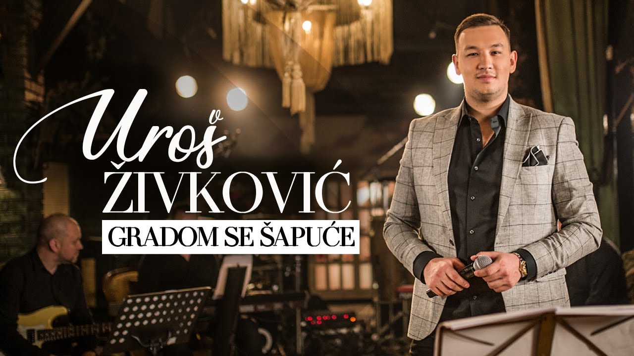 UROS ZIVKOVIC - GRADOM SE SAPUCE (Cover) - YouTube Music