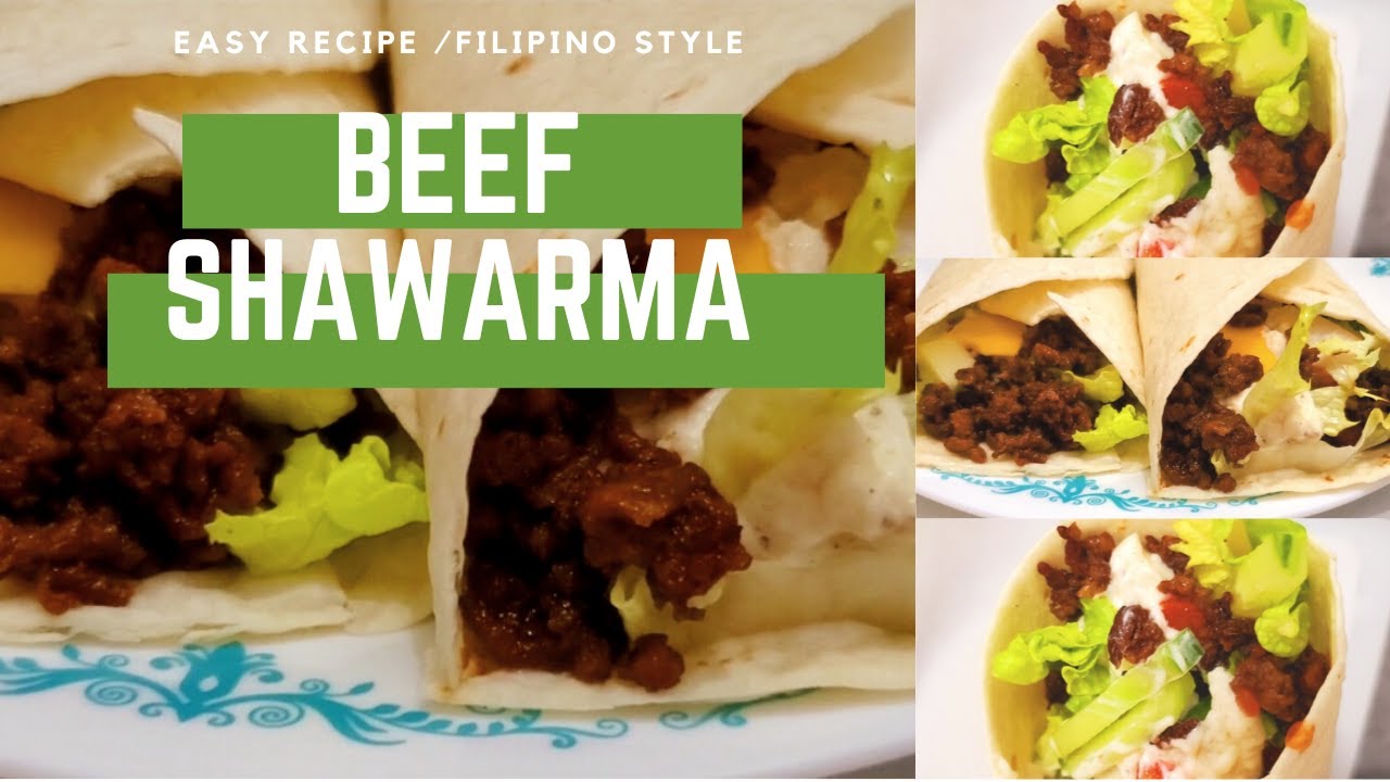 HOMEMADE BEEF SHAWARMA FILIPINO STYLE - YouTube