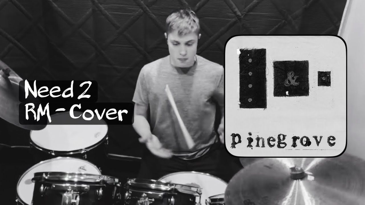 Need 2 by Pinegrove - RM Cover - YouTube