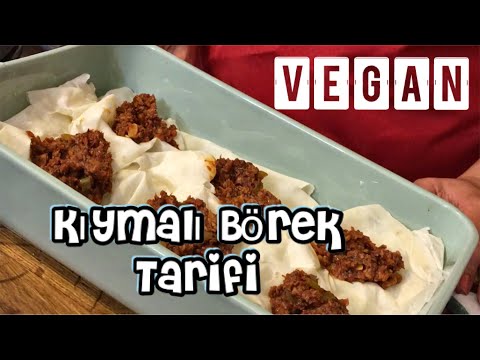VEGAN Kıymalı Börek Tarifi - VEGAN YEMEK TARİFLERİ