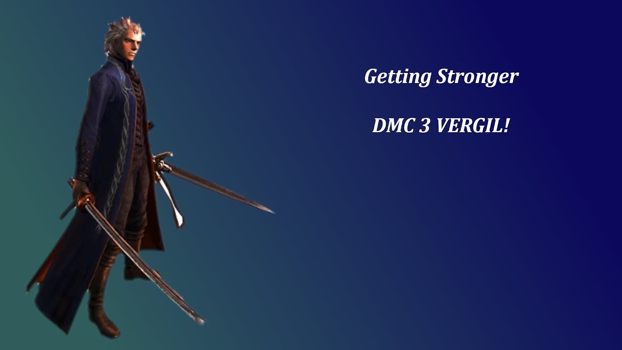 I MUST GET STRONGER, MORE MOTIVATED (DMC 3 VERGIL) - YouTube