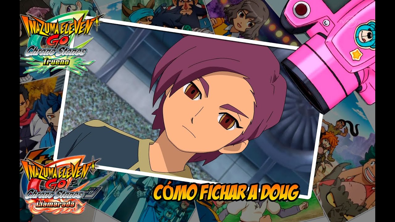 Cómo fichar a Doug - Inazuma Eleven GO: Chrono Stones - YouTube
