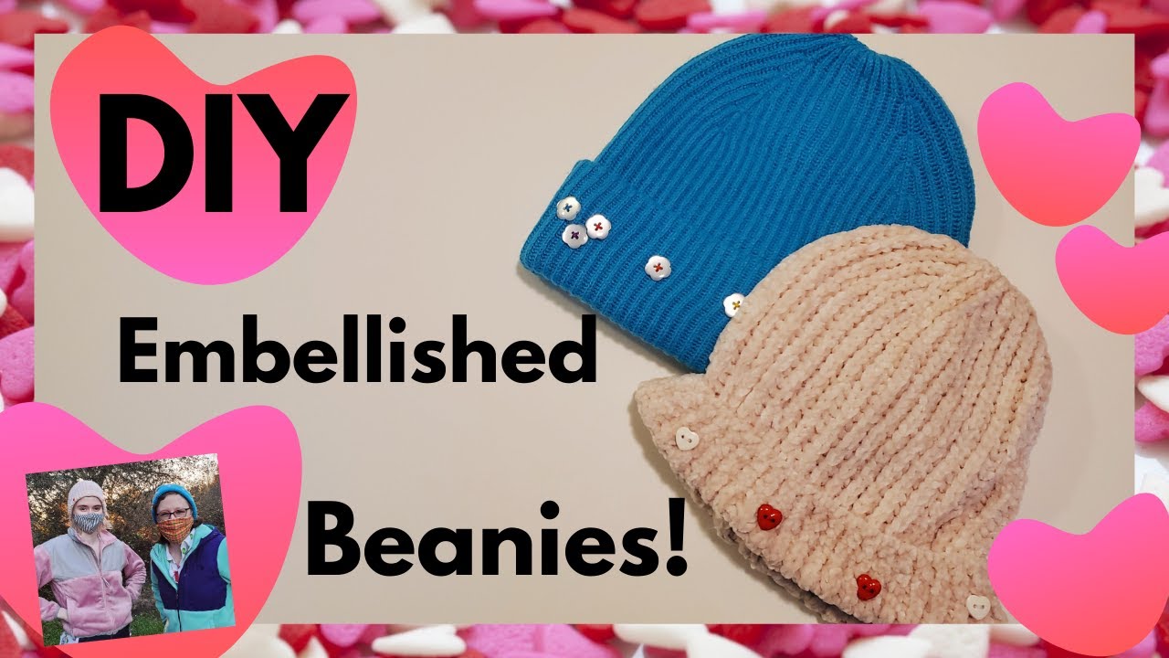 DIY Embellished Beanies! - YouTube