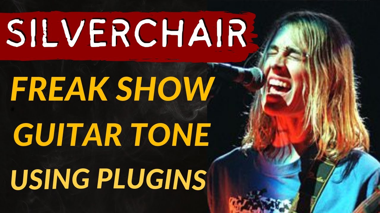 How to get Silverchair's "Freak Show" Guitar Tone Using VST Plugins ...