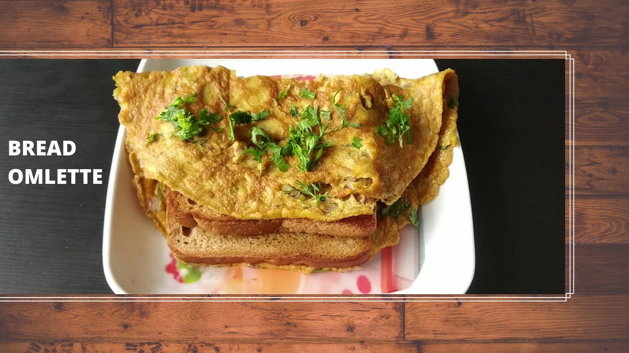 Bread Omelette Recipe | How to make Bread Omlette | Quick and Easy ...