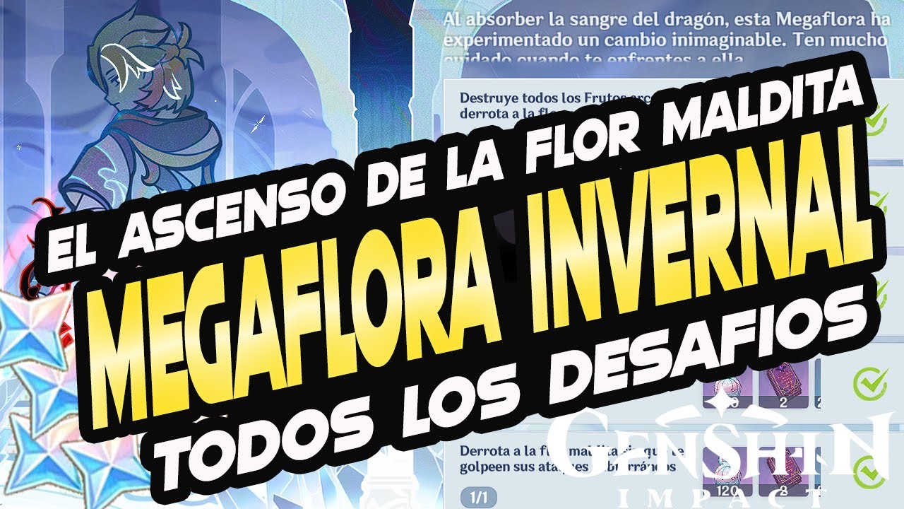 EL ASCENSO DE LA FLOR MALDITA - MEGAFLORA INVERNAL - TODOS LOS DESAFIOS ...