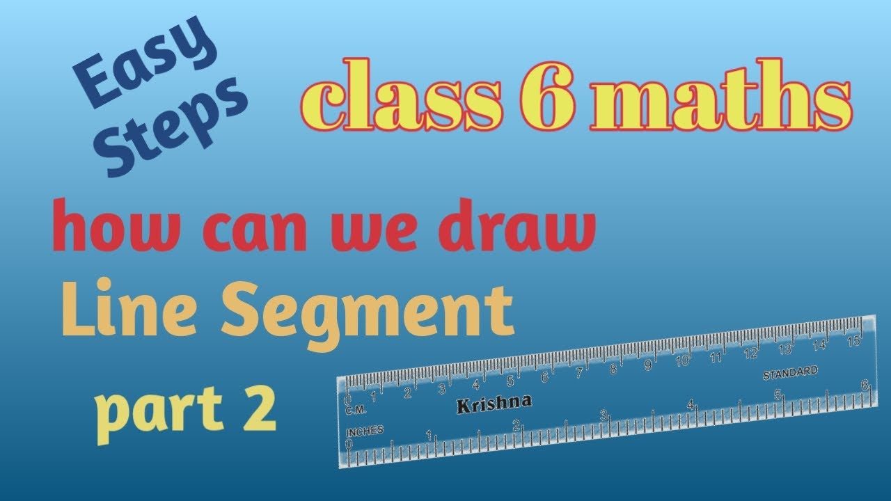 Maths class 6 chapter 3 line segment - YouTube
