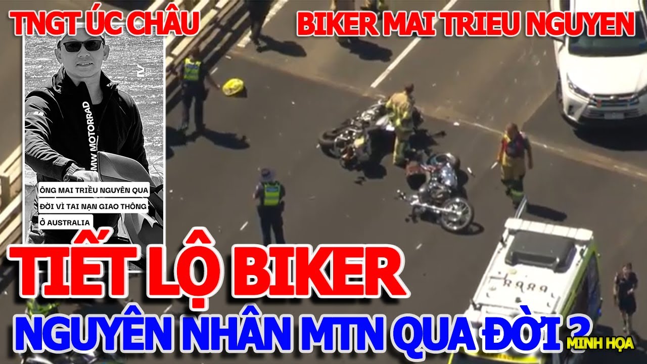 HÉ LỘ "NGUYÊN NHÂN" BIKER MAI TRIEU NGUYEN "QUA ĐỜI" GẶP TNGT TRÊN CAO ...