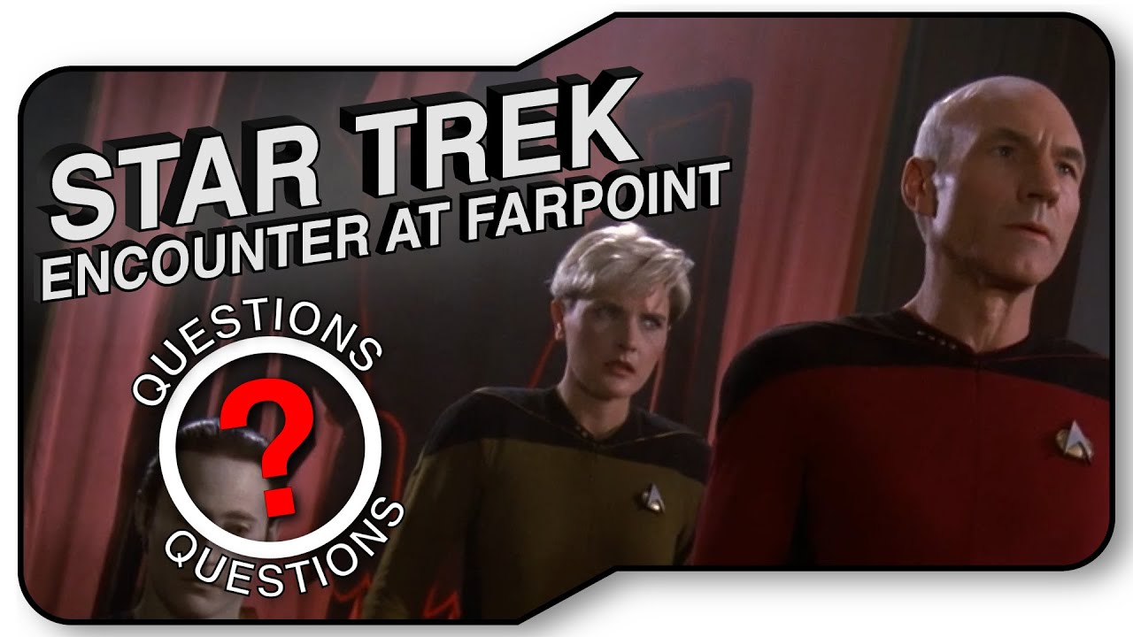 QUESTIONS 🟢 Star Trek Encounter At Farpoint - YouTube