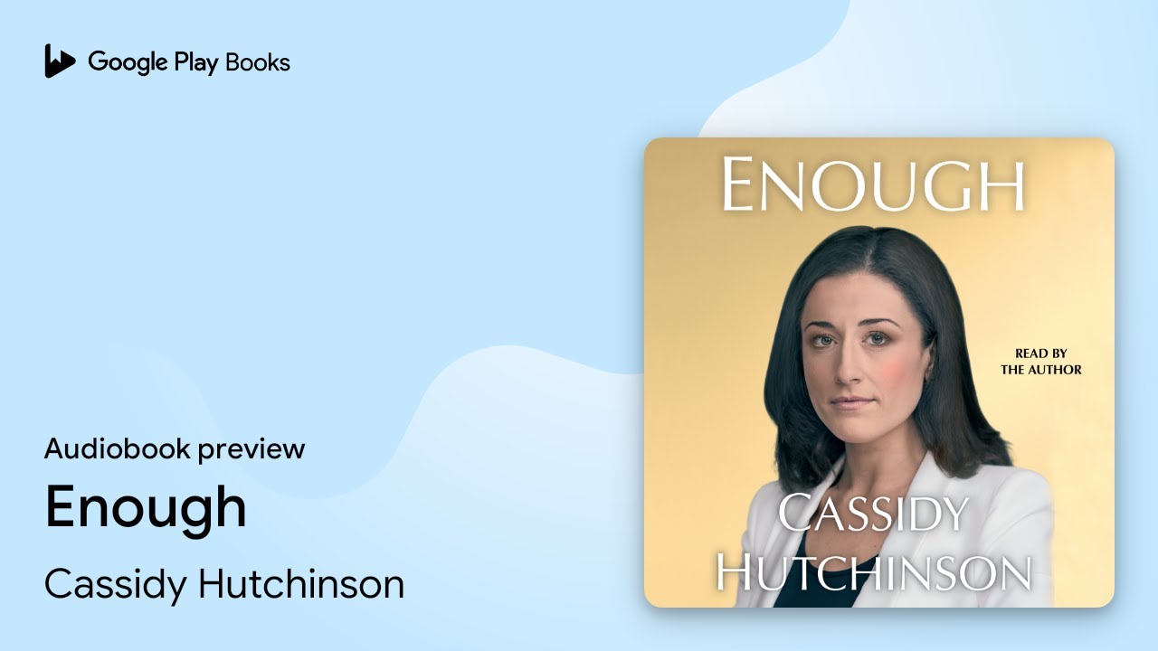 Enough by Cassidy Hutchinson · Audiobook preview - YouTube