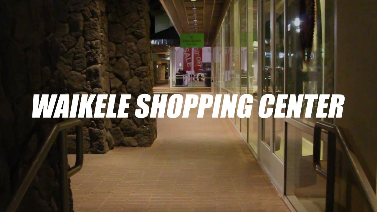 WAIKELE SHOPPING CENTER SEQUENCE #003 - YouTube